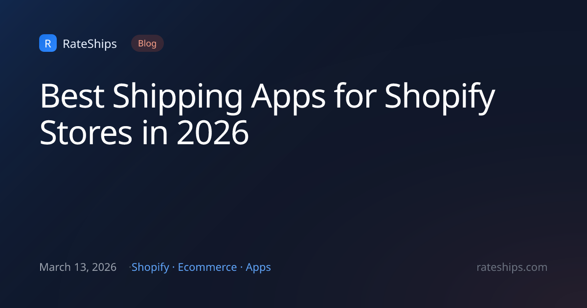 Best Shipping Apps for Shopify Stores in 2026 | RateShips